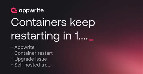 Containers Keep Restarting In 140141 After Upgrading From 138