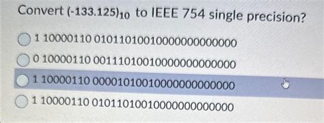 Solved Convert −133 125 10 To Ieee 754 Single Precision