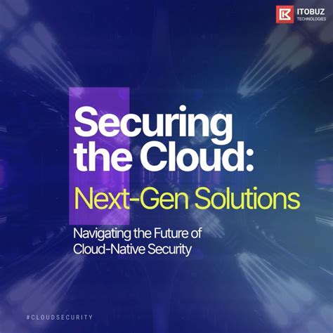 Cloudsecurity Cloudcomputing Cloudnative Innovation Itobuz