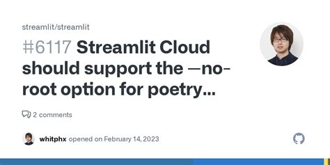 Streamlit Cloud Should Support The No Root Option For Poetry Install · Issue 6117 · Streamlit