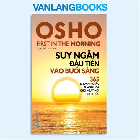Sách OSHO Suy Ngẫm Đầu Tiên Vào Buổi Sáng Vanlangbooks