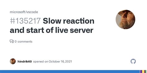 Slow Reaction And Start Of Live Server Issue Microsoft Vscode Github