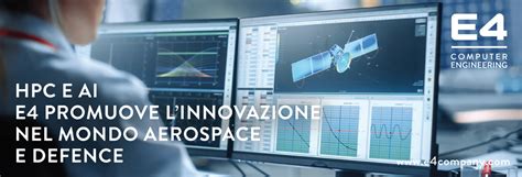 Hpc E Ai E4 Promuove Linnovazione Nel Mondo Aerospace E Defence E4 Computer Engineering