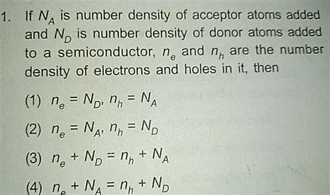 Answered 1 If N Is Number Density Of Acceptor Atoms Added And N Is