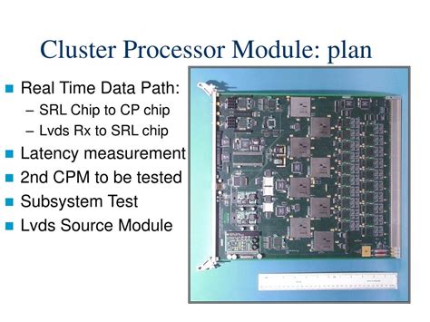 Ppt Cluster Processor Module Status Test Progress And Plan