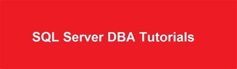 SQL Server DBA Tutorials Dot Net Tutorials