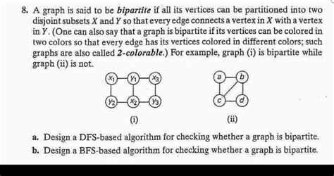 Solved 8 A Graph Is Said To Be Bipartite If All Its