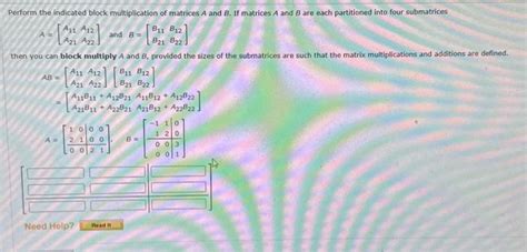 Solved Perform The Indicated Block Multiplication Of