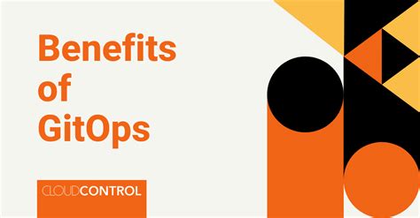 Exploring GitOps Benefits Streamlined Development