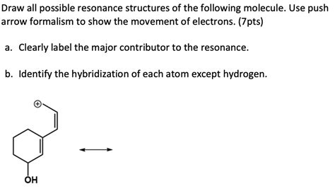 SOLVED Draw All Possible Resonance Structures Of The Following