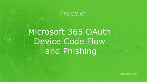 Microsoft 365 Oauth Device Code Flow And Phishing Propelex