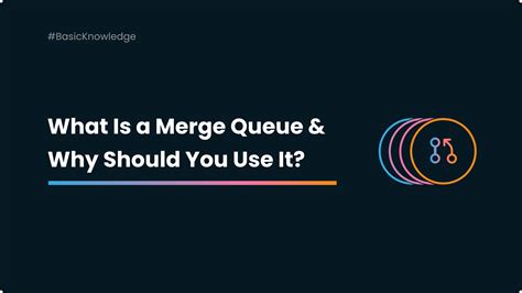 Whats A Merge Queue And Why Use It