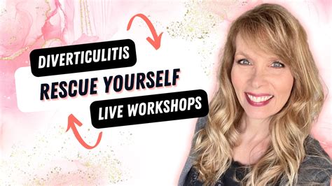Diverticulitis Rescue Yourself Workshops