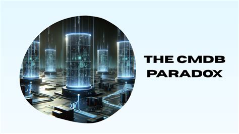 The Cmdb Paradox Why Your Single Source Of Truth For Cis Might Still