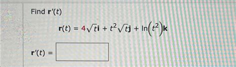 Solved Find R T R T T I T T J Ln T Kr T Chegg Com