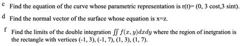 Solved C ﻿find The Equation Of The Curve Whose Parametric