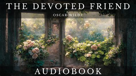The Devoted Friend By Oscar Wilde Full Audiobook Short Stories