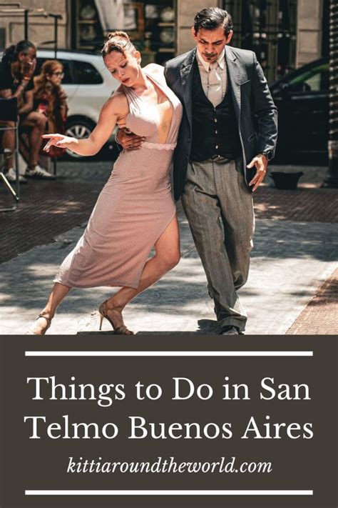 A Short Guide To San Telmo In Buenos Aires Kitti Around The World