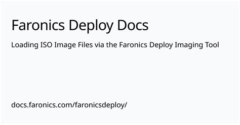 Loading Iso Image Files Via The Faronics Deploy Imaging Tool Faronics Deploy Docs