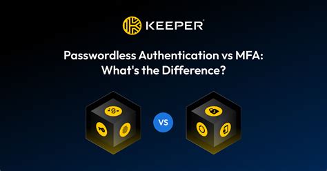 Passwordless Authentication Vs Mfa Whats The Difference