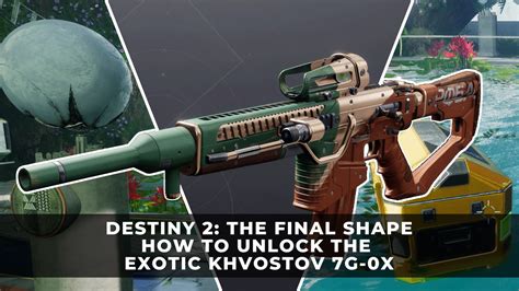 Destiny 2 The Final Shape How To Unlock The Exotic Khvostov 7g 0x