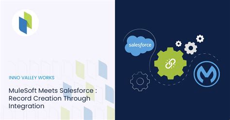 Mulesoft Salesforce Integration For Seamless Data Flow