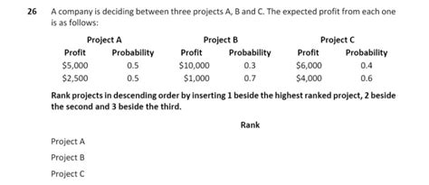 26 A Company Is Deciding Between Three Projects Mathrma Mathrmb And C
