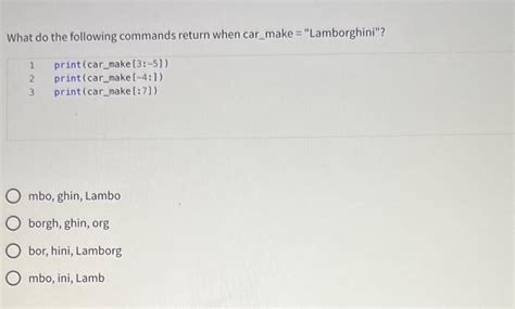 Solved Python What Do The Following Commands Return When