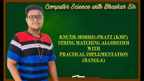 Knuth Morris Pratt Kmp String Matching Algorithm Practical Implementation Bangla Youtube