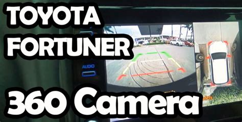 Toyota Fortuner Panoramic View Monitor Pvm Or 360 Camera Demo And Guide