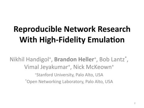 reproducible network research with high ­fidelity emulation ppt