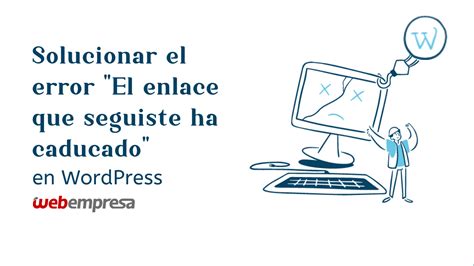 Solucionar El Error El Enlace Que Seguiste Ha Caducado” En Wordpress