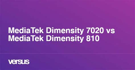 Mediatek Dimensity 7020 Vs Mediatek Dimensity 810 What Is The Difference