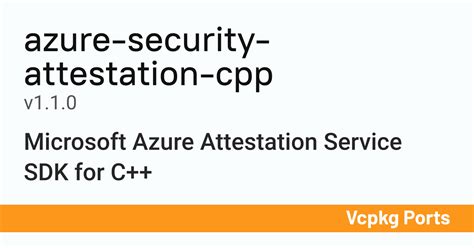 Azure Security Attestation Cpp V110 Vcpkg Ports