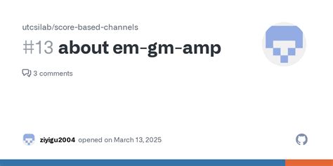 About Em Gm Issue Utcsilab Score Based Channels Github