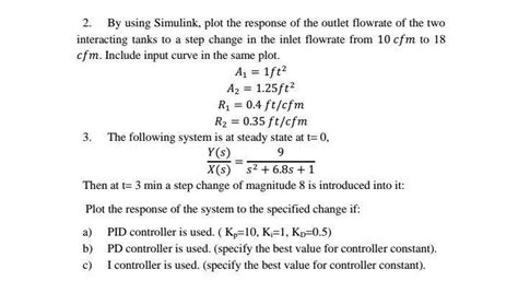Solved 2 By Using Simulink Plot The Response Of The Outlet