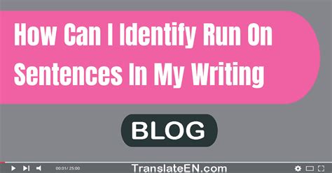 How Can I Identify Run On Sentences In My Writing