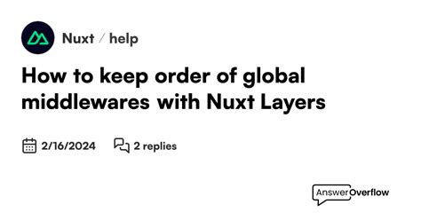 How To Keep Order Of Global Middlewares With Nuxt Layers Nuxt