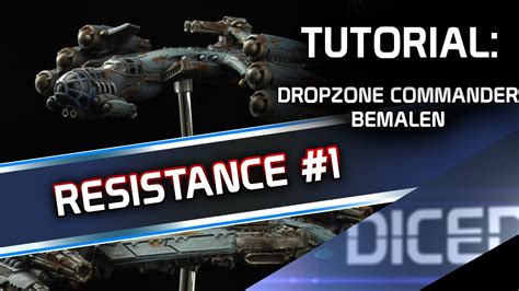 tutorial dropzone commander resistance bemalen 1 diced youtube