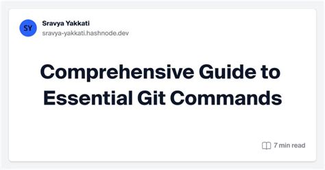 Sravya Yakkati On Linkedin Comprehensive Guide To Essential Git Commands