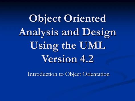 Ppt Object Orientation Principles And Uml Modeling Basics Powerpoint Presentation Id8778615