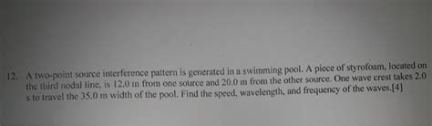 solved 12 a two point source interference pattern is