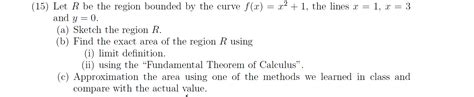 15 Let R Be The Region Bounded By The Curve