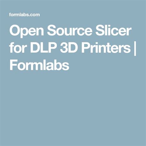 Open Source Slicer For DLP D Printers