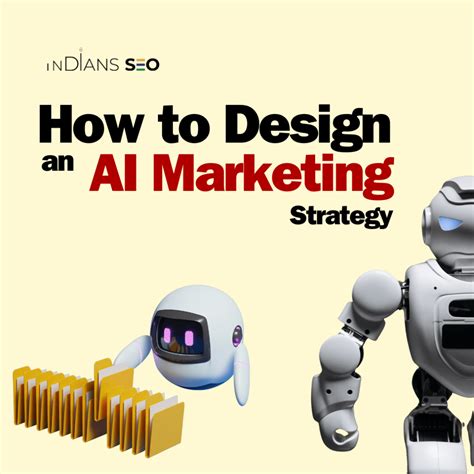 How To Design An Ai Marketing Strategy
