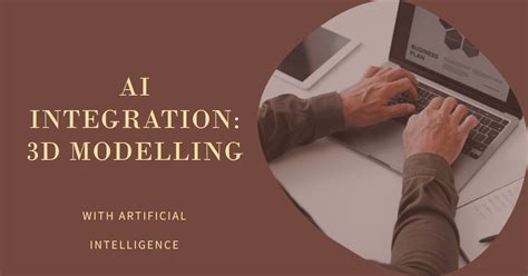 2025 Ai Integration 3d Modelling With Artificial Intelligence