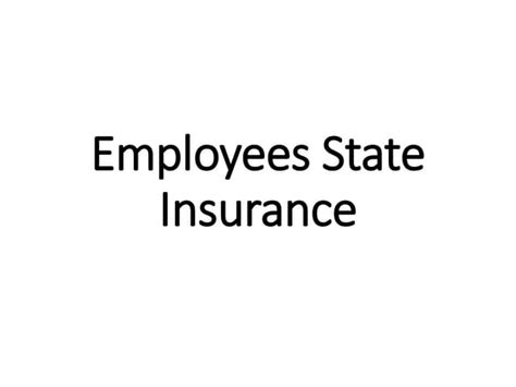 Employees State Insurance Ppt