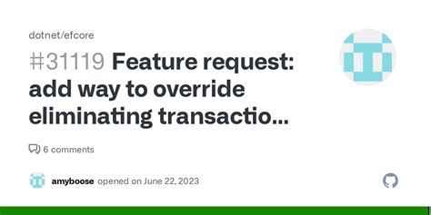 Feature Request Add Way To Override Eliminating Transaction Using