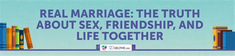Real Marriage The Truth About Sex Friendship And Life Together