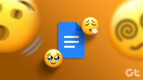 7 Best Ways To Insert Emojis In Google Docs Guiding Tech